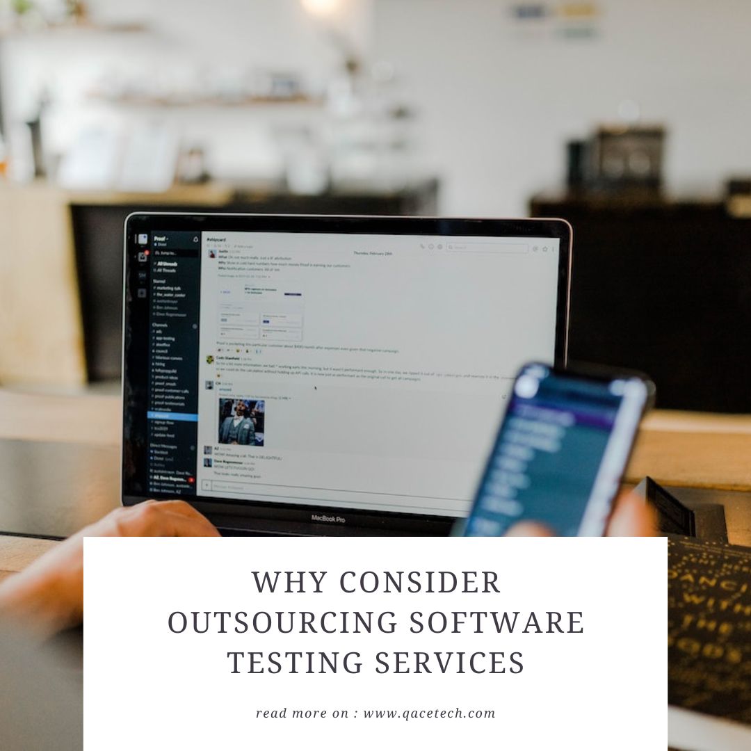Why Consider Software Testing Outsourcing Services - QaceTech Why Consider Software Testing Outsourcing Services - QaceTech